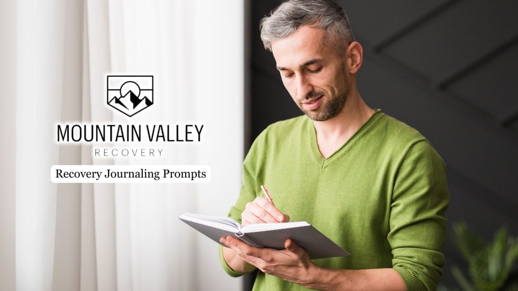 Recovery Journaling Prompts - Mountain Valley Recovery