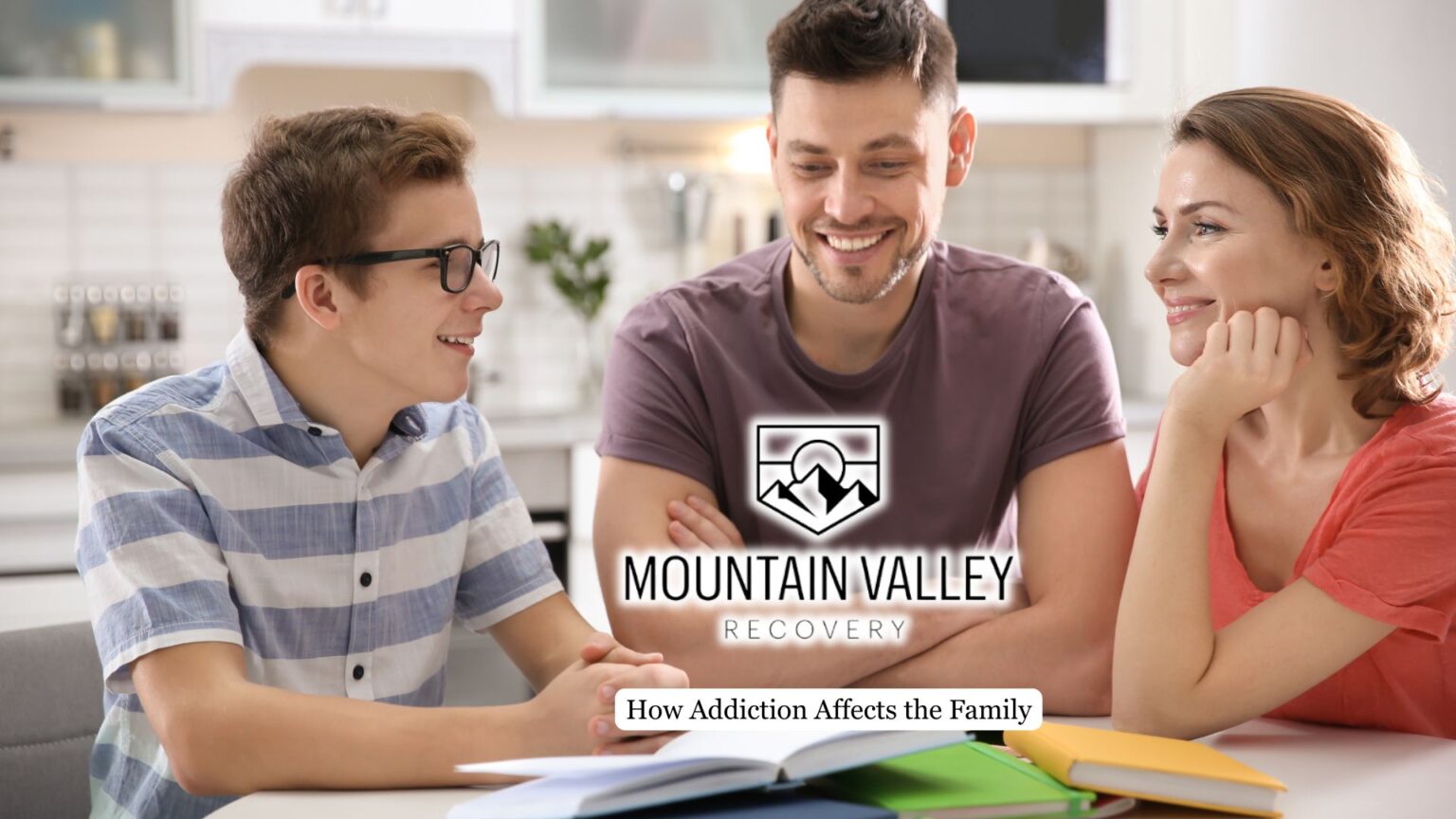 How Addiction Affects the Family - Mountain Valley Recovery